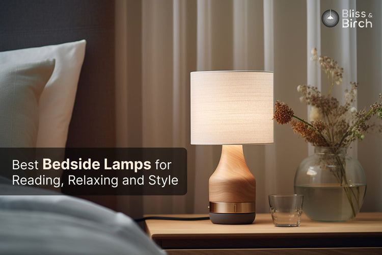 Best Bedside Lamps for Reading, Relaxing, and Style | Bliss and Birch